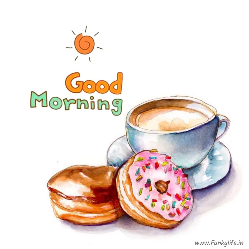 600+ BEST Good Morning Images for 2025 - Funky Life